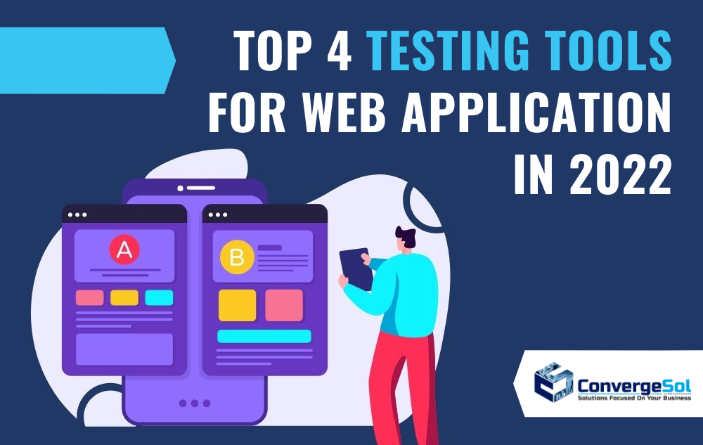 Top 4 Testing Tools For Web Applications In 2022