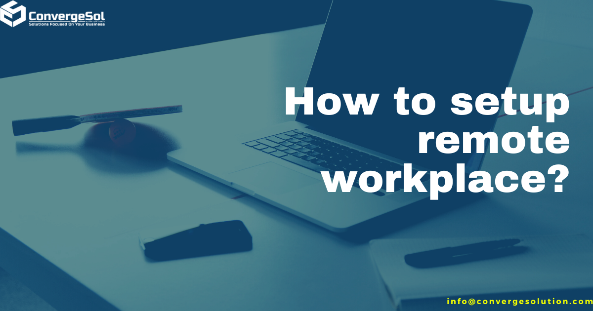 How to setup a remote workplace